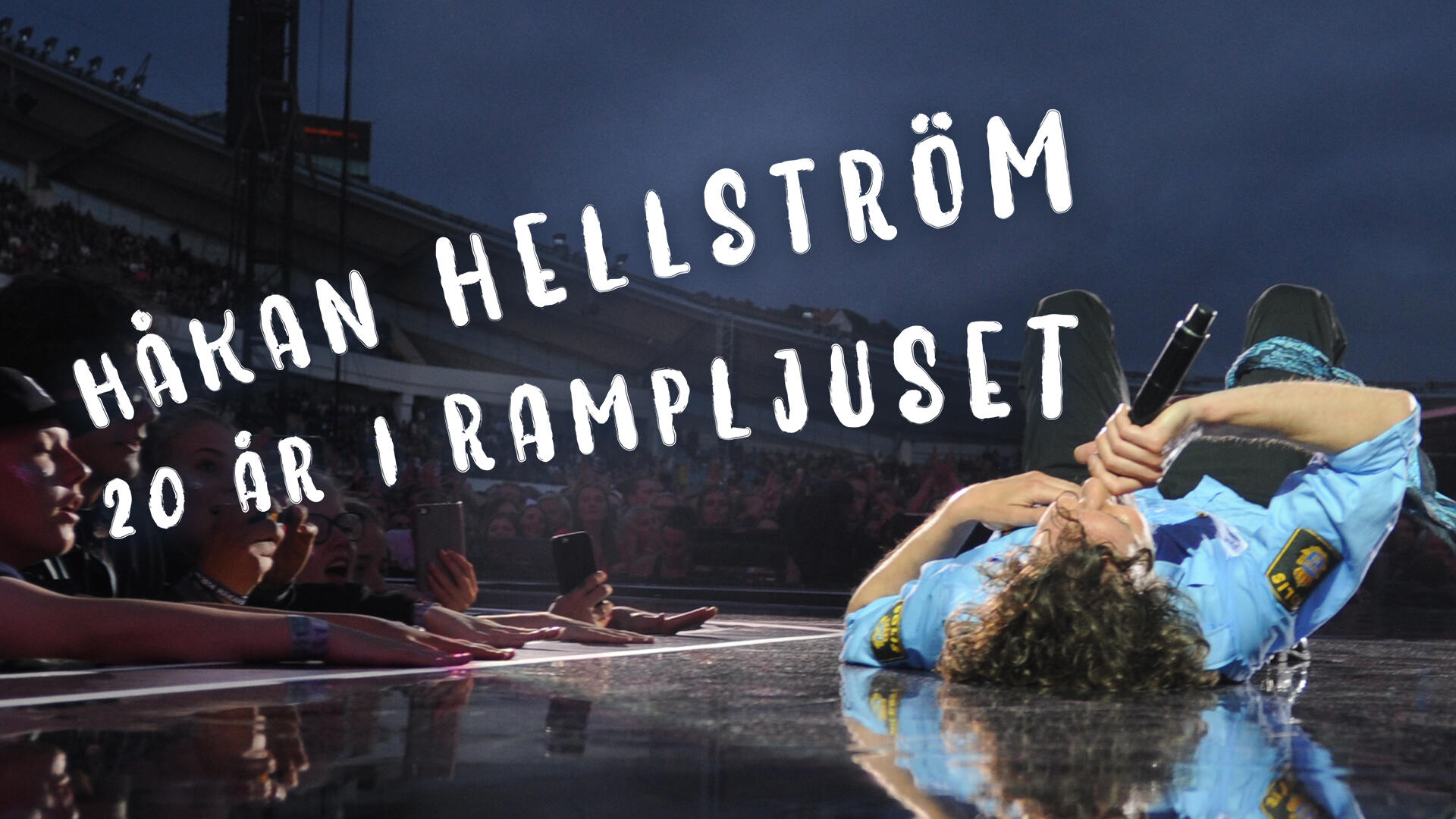 Håkan Hellström – 20 år i rampljuset (Dokumentärfilm) | Annikas tv-blogg